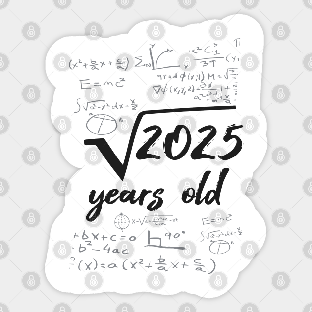 2025 Years Old Root Mathematician 45 Years 45 Years Old Pegatina 2025-years-old-root-mathematician-45-years-45-years-old-pegatina
